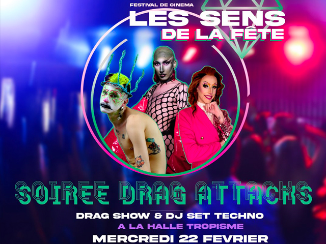 Halle Tropisme - Soirée Drag Attacks - Drag Show et DJ set