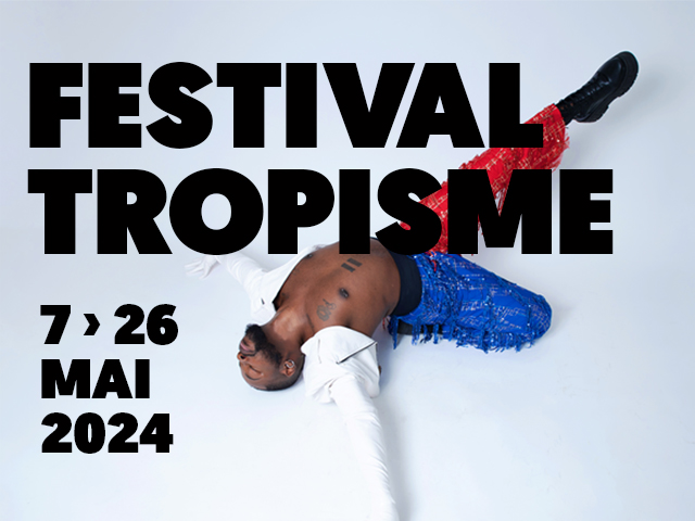 Halle Tropisme - FESTIVAL TROPISME 2024